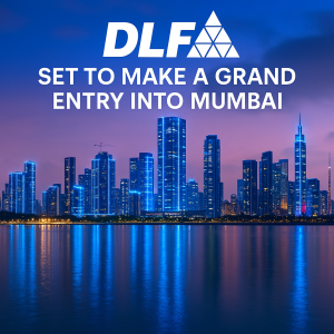 DLF Set to Make a Grand Entry into Mumbai - First Phase Launch